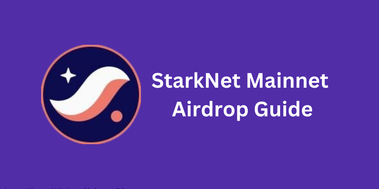 StarkNet Mainnet Potential Airdrop Guide. — alaminh | ClaimDrop