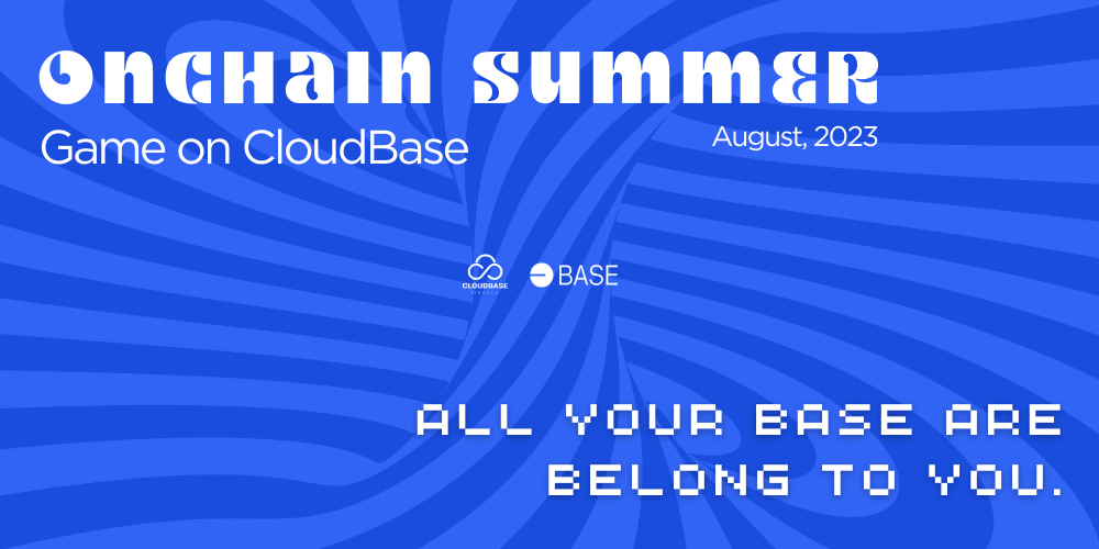 Game On CloudBase NFTs: ONCHAIN SUMMER — CloudBase 🛡️ #BuildOnBase