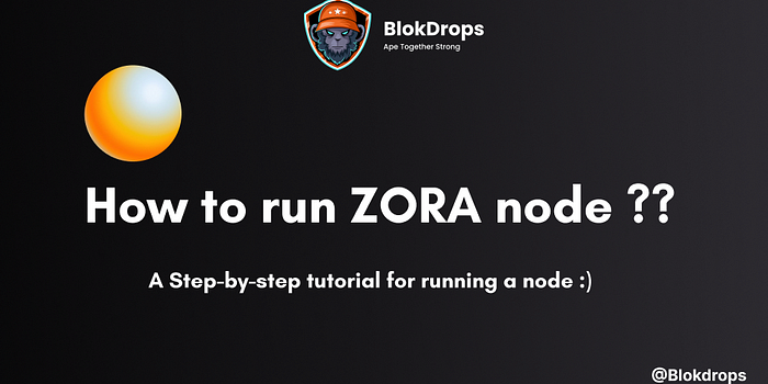 Zora Node will be next Celestia :) || A tutorials on how to run … — Blokdrops