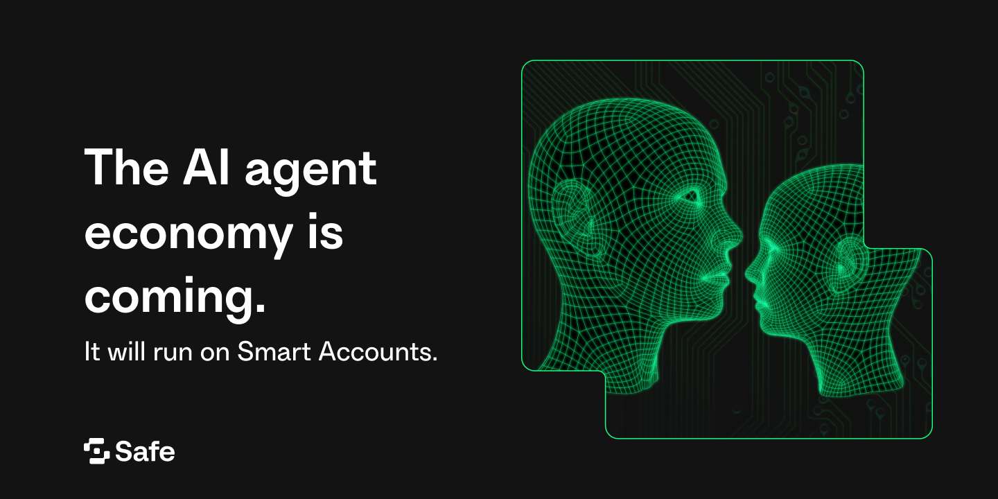 The new AI agent economy will run on Smart Accounts. — Safe