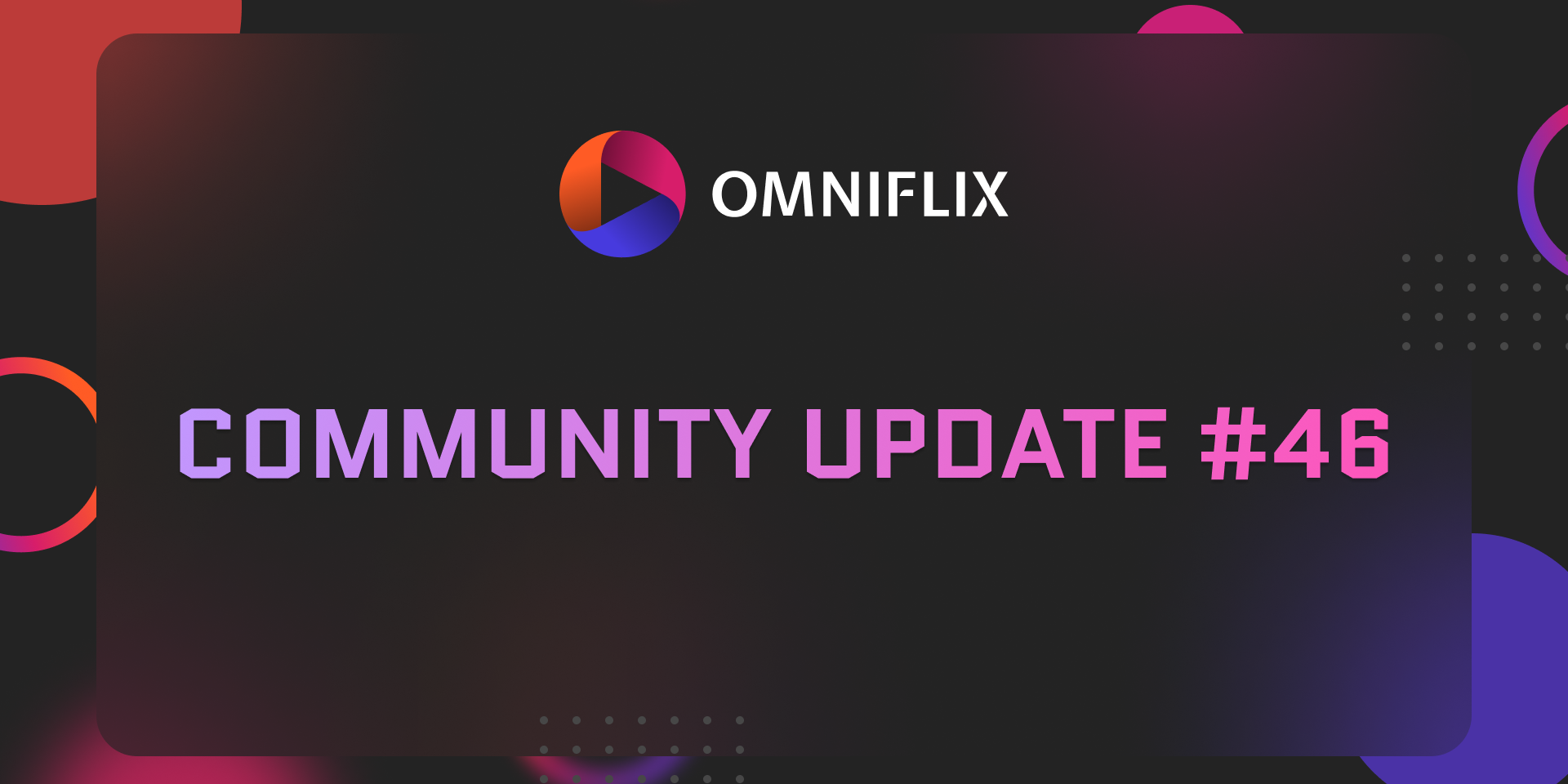OmniFlix Network - Community Update #46 — OmniFlix Network ⚛️