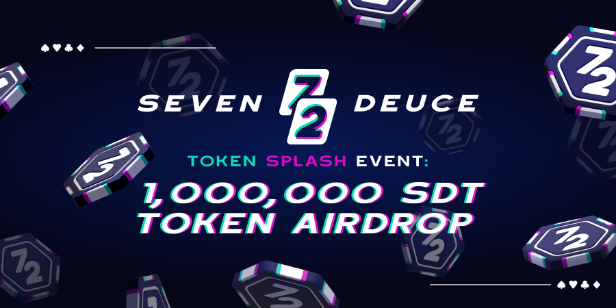 Seven Deuce Token Splash Event : Dive into a ONE Million Token A ...