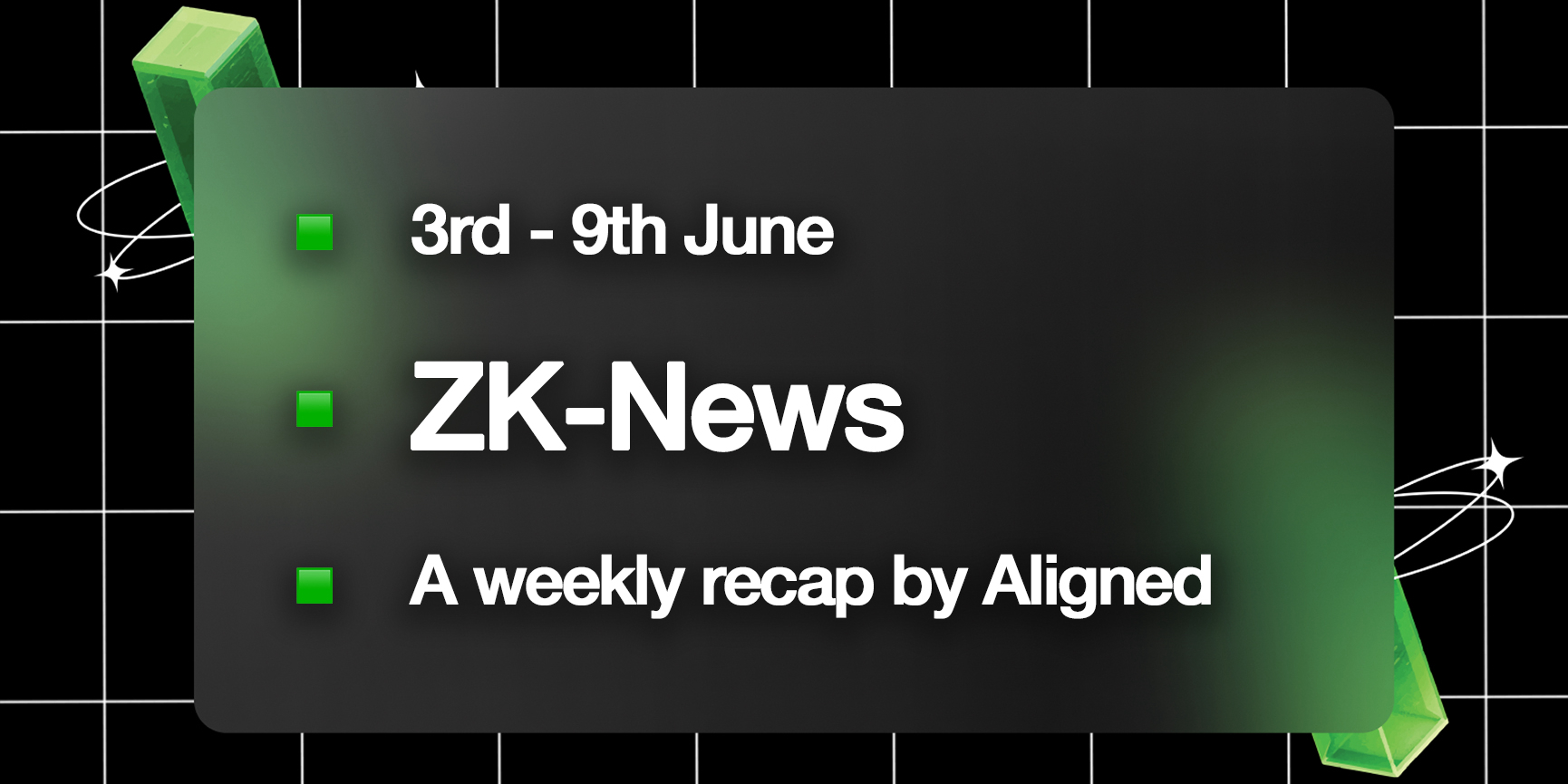 ZK-News - 3rd-9th June '24 — Aligned