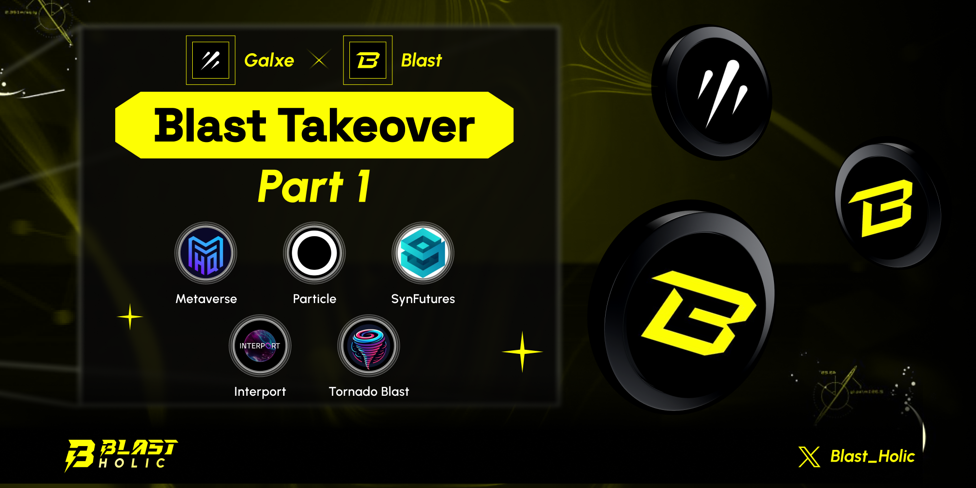 BLAST TAKEOVER PART I — Blast Holic