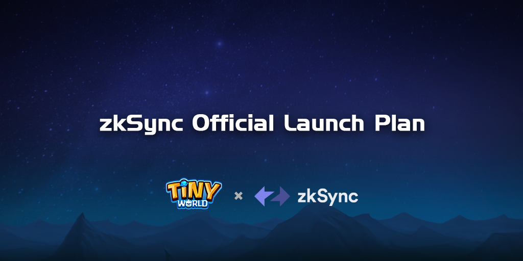 小小世界 zkSync正式上線計劃 — Tiny World