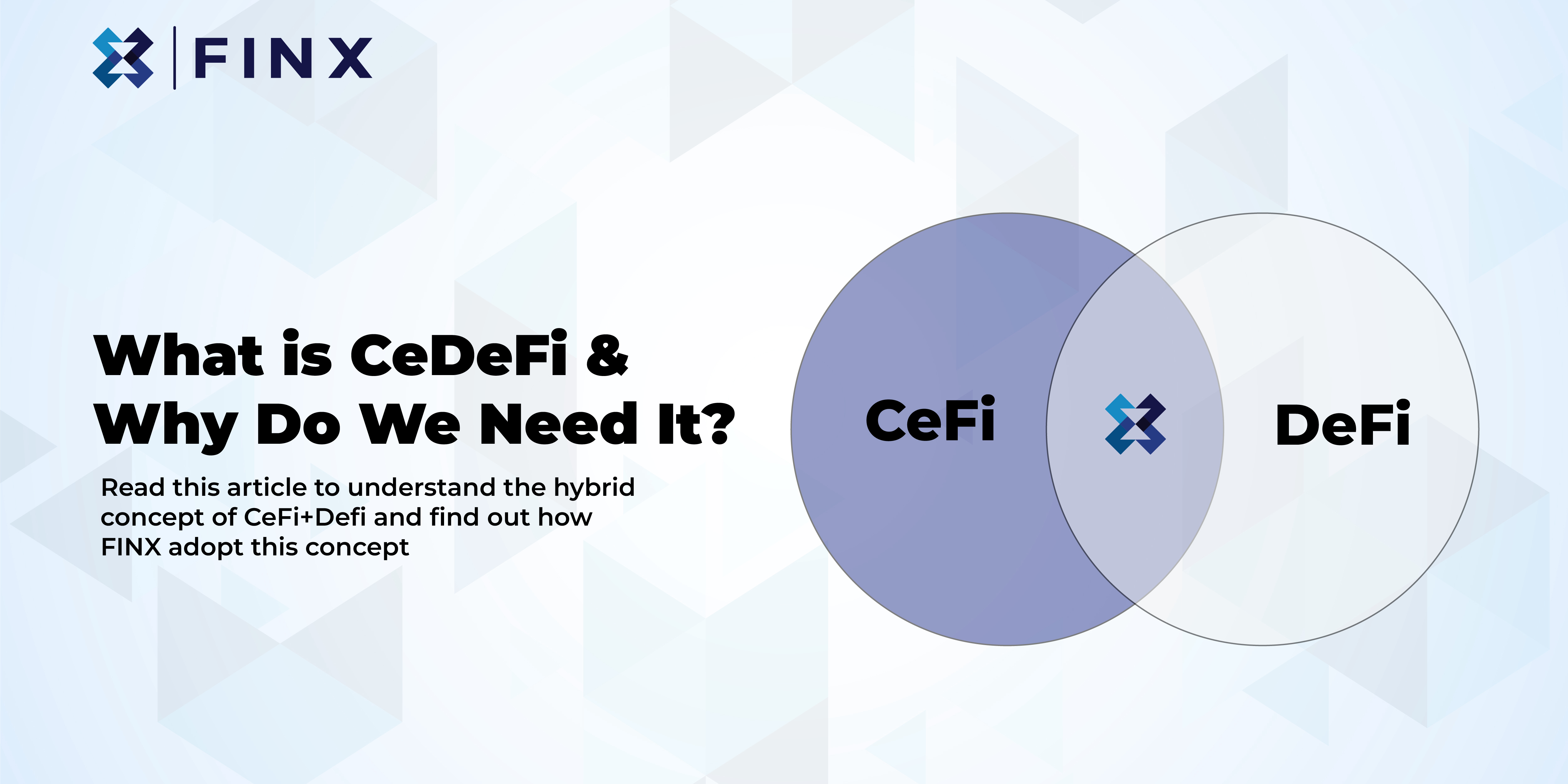 What is CeDeFi and Why Do We Need It? - FINX Global - Medium — FINX GLOBAL