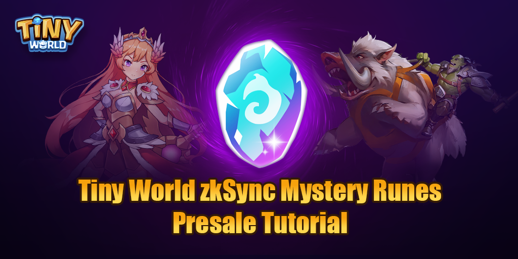Tiny World zkSync 神秘符石預售教程 — Tiny World
