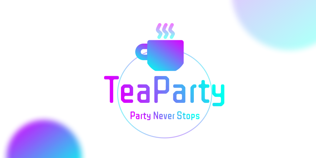 TeaParty 1: Party Never Stops — TeaParty
