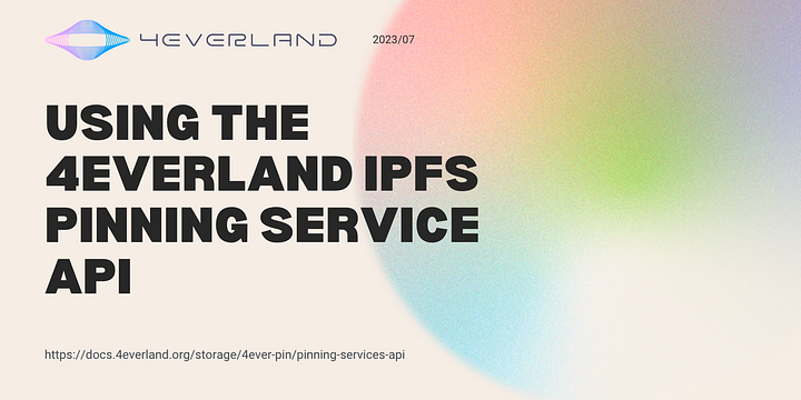 使用 4EVERLAND IPFS 固定服务 API — 4EVERLAND中文社区