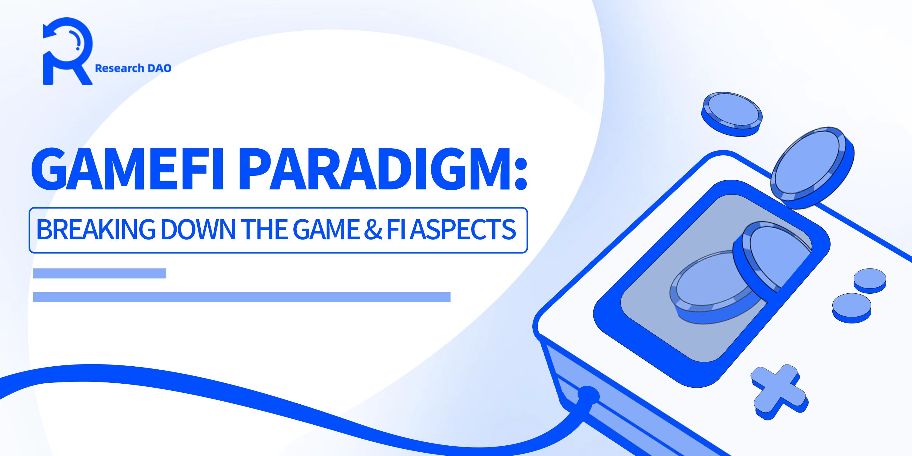 GameFi Paradigm: Breaking Down The Game & Fi Aspects — Research DAO