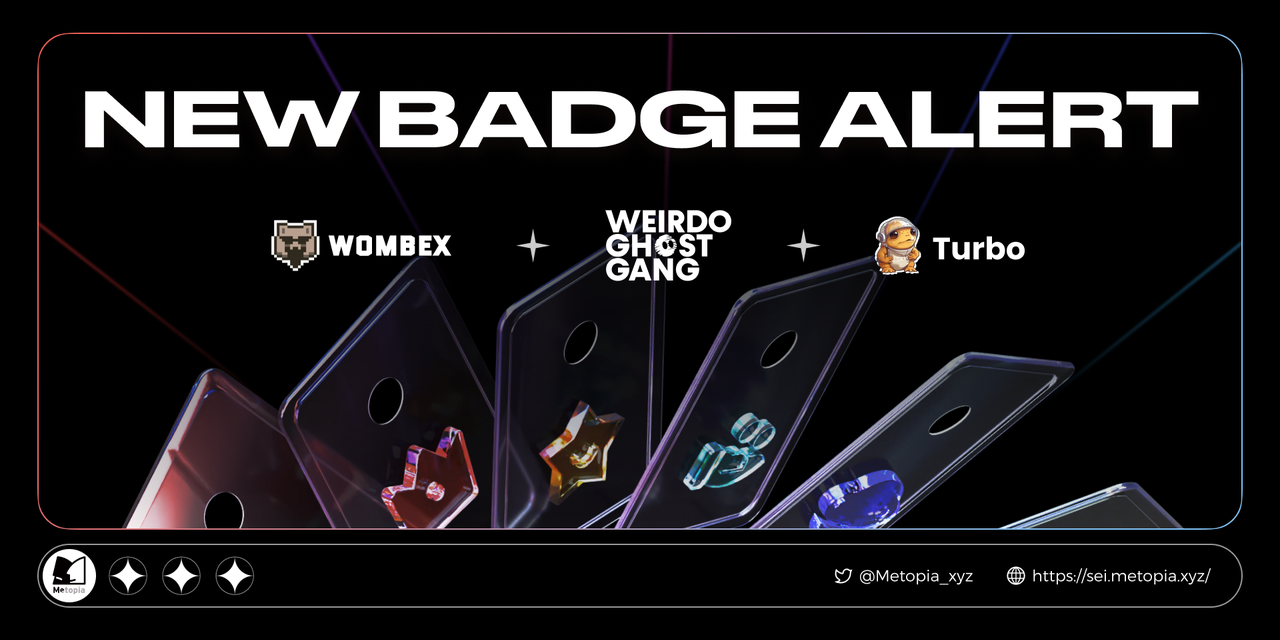 Weirdo Ghost Gang, Turbo, and Wombex Finance MetoBadges Have Arr… — Metopia