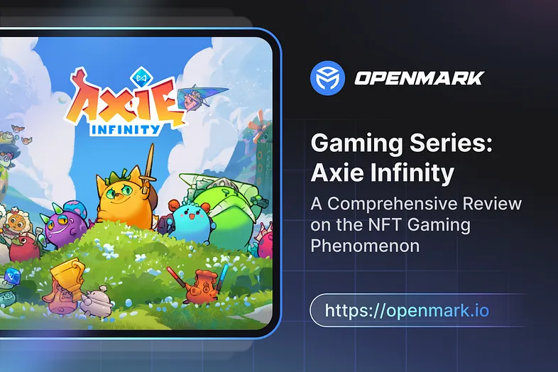 Gaming Series: Axie Infinity — A Comprehensive Review on the NFT Gaming ...