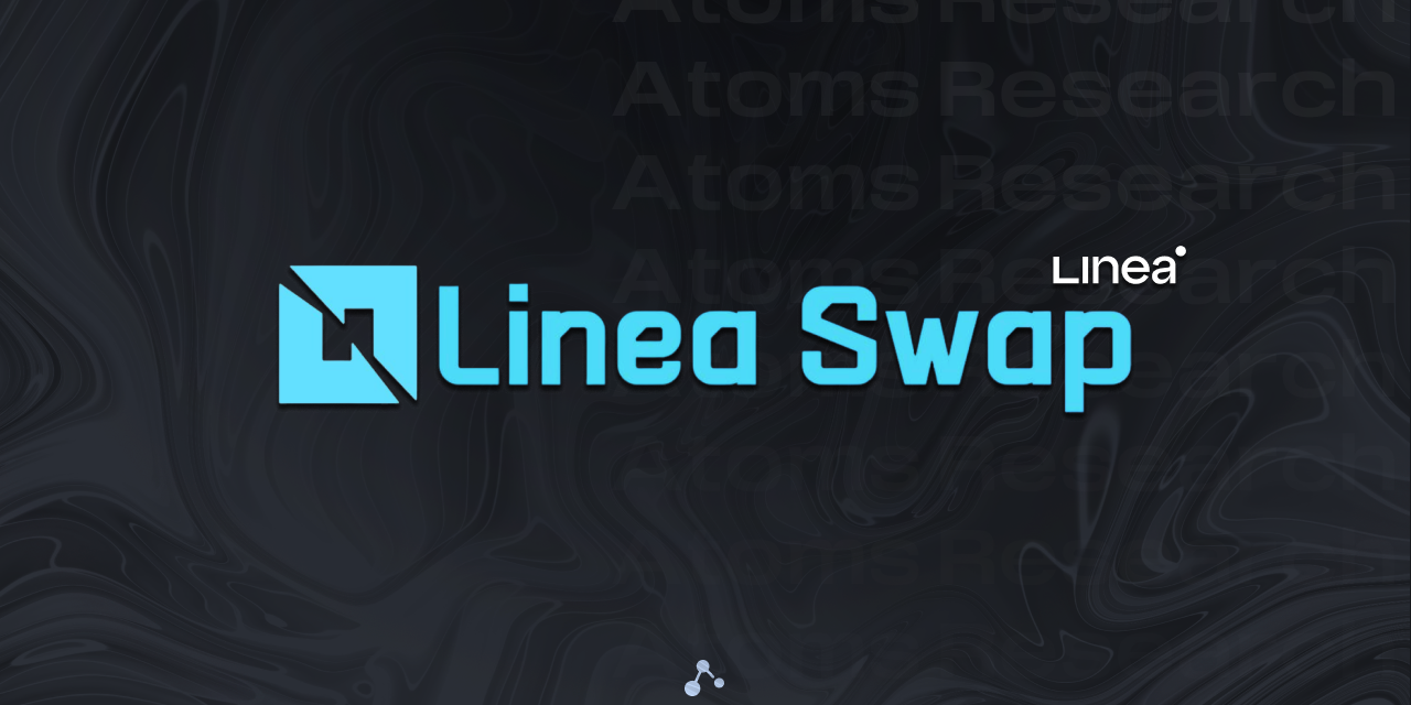 New testnet on Linea by Linea Swap — Atoms Research